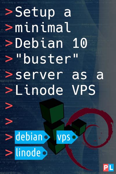 Setup A Minimal Debian 10 Buster Server As A Linode Vps Artofit