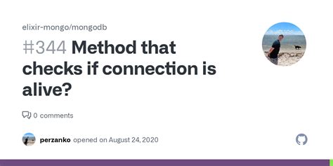 Method That Checks If Connection Is Alive Issue Elixir Mongo