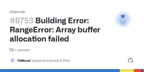 Building Error RangeError Array Buffer Allocation Failed Issue 6753 Vitejs Vite GitHub