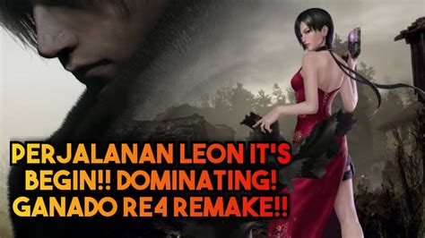 Resident Evil 4 Remake 1 Perjalanan Leon It S Back Bantai Satu RT