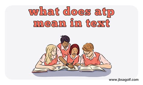 What Does ATP Mean In Text Understanding The Popular Acronym