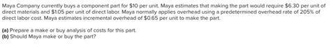 Solved Maya Company Currently Buys A Component Part For 10