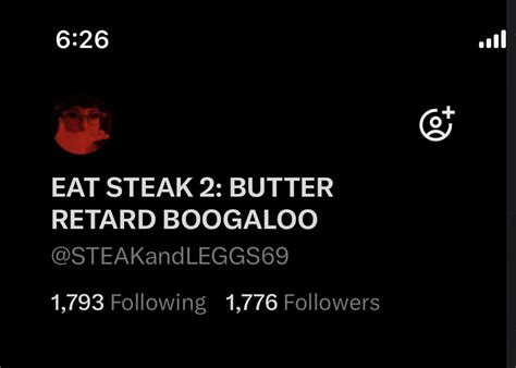 Eat Steak 2 Butter Retard Boogaloo On Twitter For The Idiots That Care