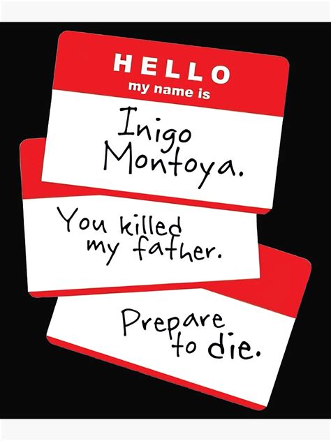 Hello My Name Is Inigo Montoya Shirt Poster For Sale By Timmymohr