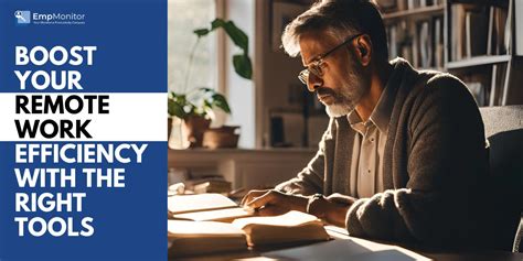 Top Remote Work Tools To Boost Efficiency And Collaboration