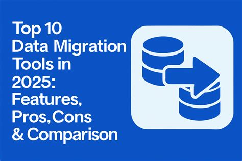 Top 10 Data Migration Tools In 2025 Features Pros Cons And Comparison