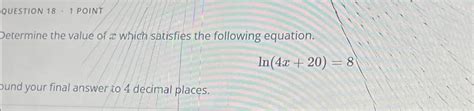 Solved Question 18 1 ﻿pointdetermine The Value Of X ﻿which