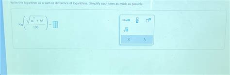 Solved Write The Logarithm As A Sum Or Difference Of