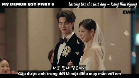 Vietsub ~ Lasting Like The Last Day 오늘이 마지막인 것처럼 Kang Min Kyung 강민경