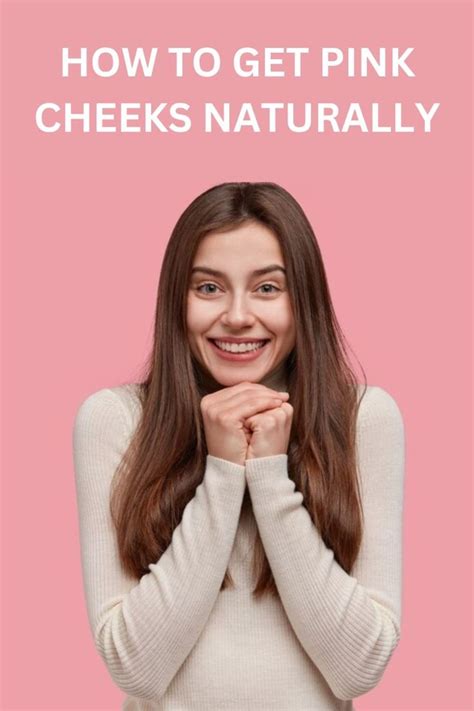 How To Get Pink Cheeks Naturally Pink Cheeks Blush On Cheeks Cheek