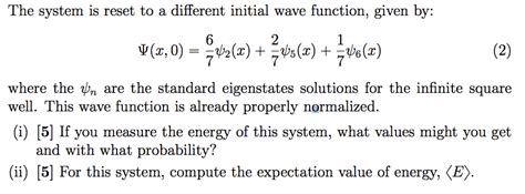 Solved 1 The System Is Reset To A Different Initial Wave