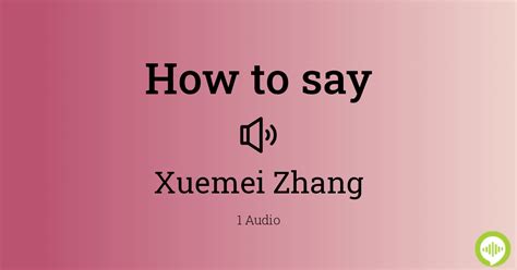 How To Pronounce Xuemei Zhang