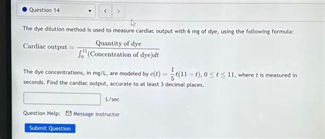 Solved The Dye Dilution Method Is Used To Measure Cardiac
