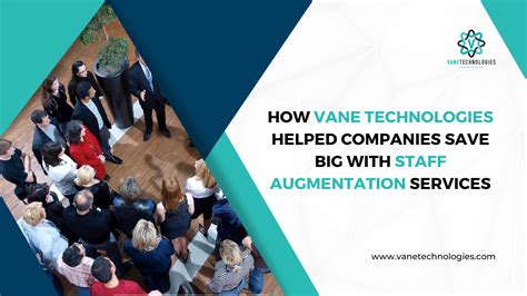 How Vane Technologies Helped Companies Save Big With Staff Augmentation
