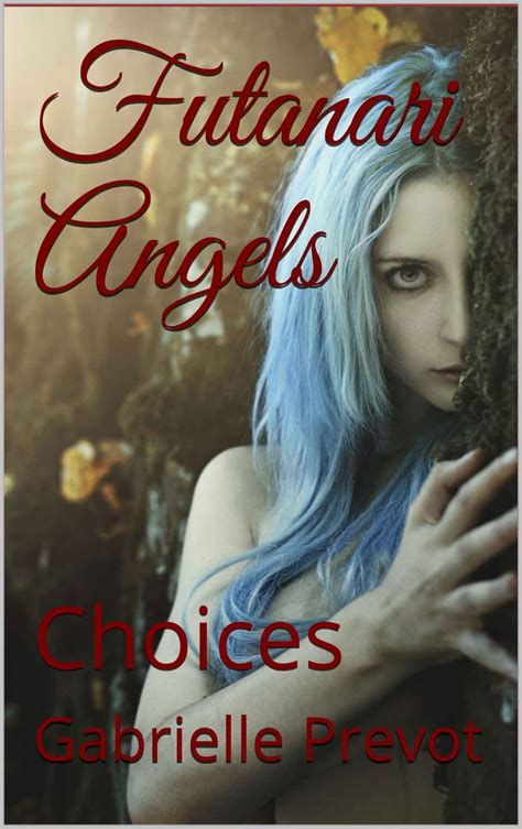 Futanari Angels Choices By Gabrielle Prevot Futa Erotica Sally Bend