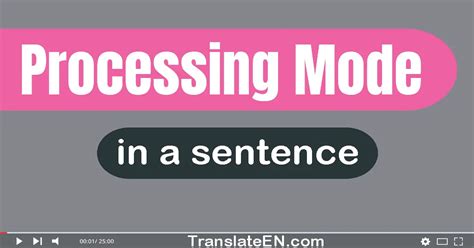 Processing Mode In A Sentence