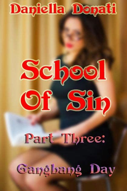 School Of Sin Part 3 Gangbang Day By Daniella Donati Ebook Barnes