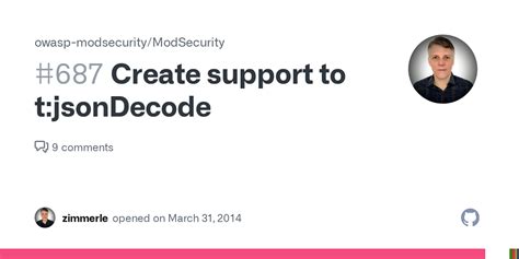 Create Support To T Jsondecode · Issue 687 · Owasp Modsecurity Modsecurity · Github