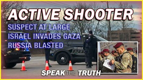 Breaking Active Shooter In Michigan Israel Invades Gaza Russia
