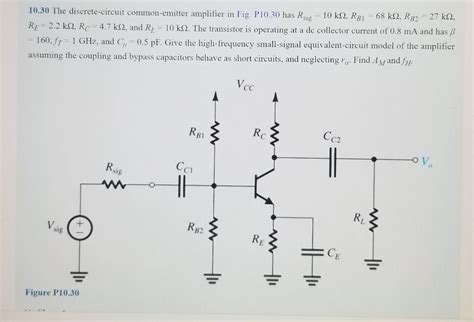 solved 10 30 the discrete circuit common emitter amplifier