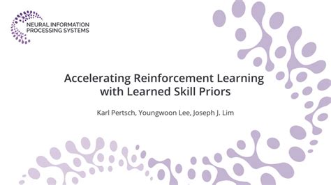 Karl Pertsch Youngwoon Lee Joseph J Lim · Accelerating Reinforcement Learning With Learned