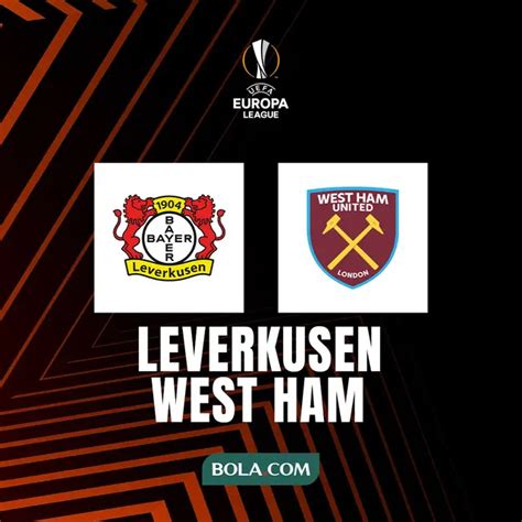 Prediksi Perempat Final Liga Europa Bayer Leverkusen Vs West Ham