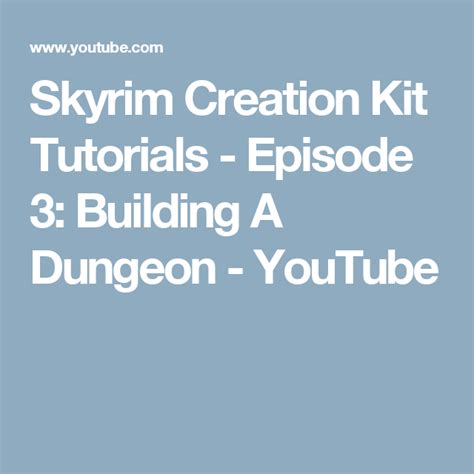Skyrim Creation Kit Tutorials Episode 3 Building A Dungeon Youtube