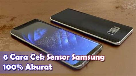 Cek Sensor Samsung Di Semua Tipe 100 Akurat Dan Gratis