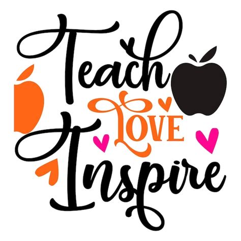 Premium Vector Teach Love Inspire Svg Teacher Svg Design Free Vector