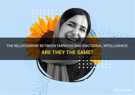 The Relationship Between Empathy And Emotional Intelligence Are They