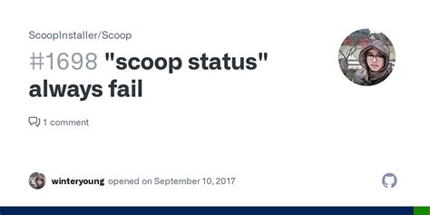 Scoop Status Always Fail Issue ScoopInstaller Scoop GitHub