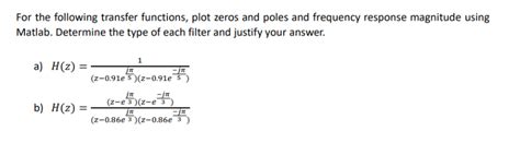 Solved For The Following Transfer Functions Plot Zeros And Chegg