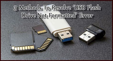 How To Fix USB Flash Drive Not Formatted Error