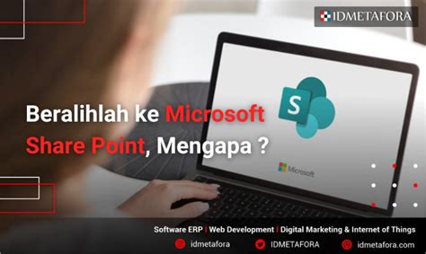 Kemudahan Menggunakan Microsoft Sharepoint Untuk Bisnis Anda Idmetafora
