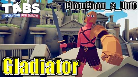 攻撃増し増し剣闘士「gladiator」使ってみた【chouchousunit 】tabs 【totally Accurate
