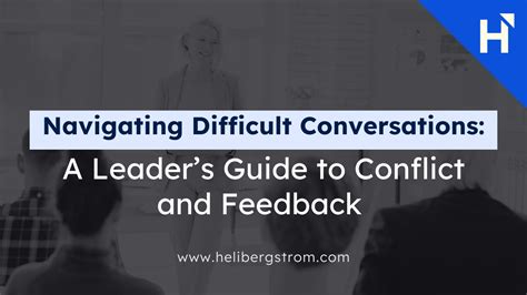 Navigating Difficult Conversations A Leaders Guide To Conflict And Feedback