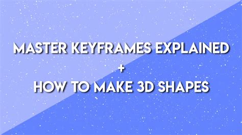 Master Keyframes Explained How To Make 3d Shapes On Video Star Youtube