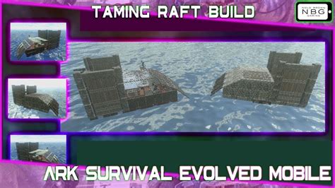 Ark Survival Evolved Mobile Taming Raft YouTube