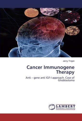Cancer Immunogene Therapy Anti Gene Anti Igf I Approach Case Of