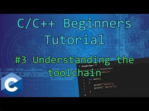 Understanding The Toolchain C C Beginners Tutorial Youtube