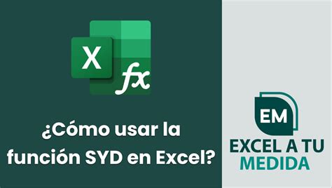 ¿cómo Usar La Función Syd En Excel Excel A Tu Medida