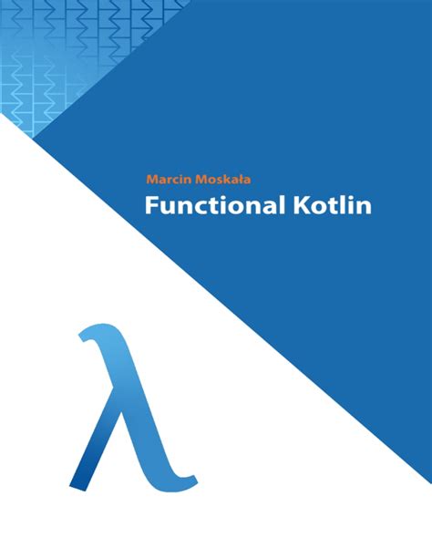 Functional Kotlin By Marcin Moskaa D