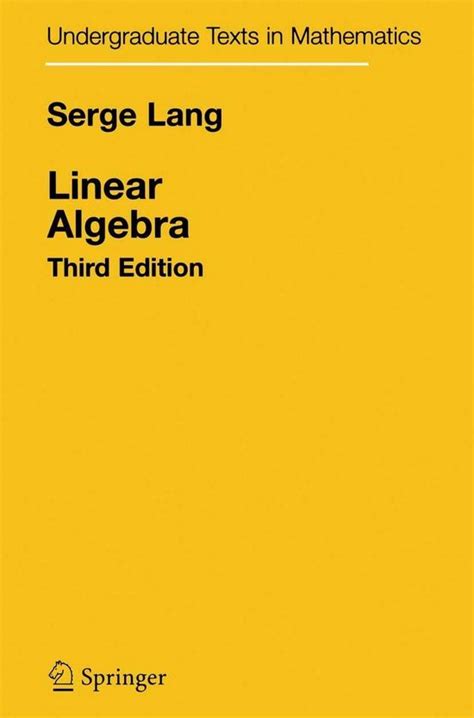 Undergraduate Texts In Mathematics Linear Algebra Ebook Serge Lang