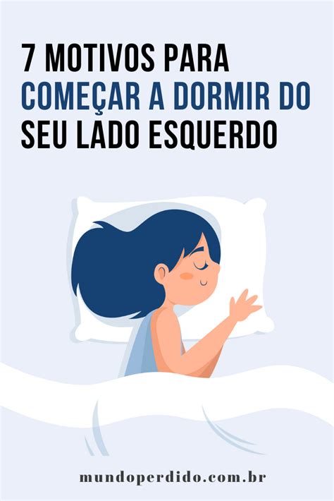 7 Motivos Para Começar A Dormir Do Seu Lado Esquerdo