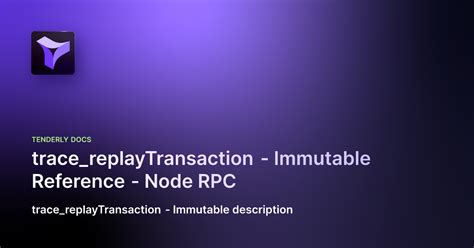 Tracereplaytransaction Immutable Reference Node Rpc Tenderly Documentation