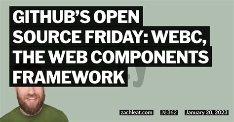 Githubs Open Source Friday Webc The Web Components Framework—