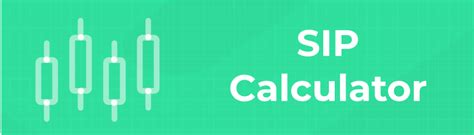 Sip Calculator Sip Return Calculator Online