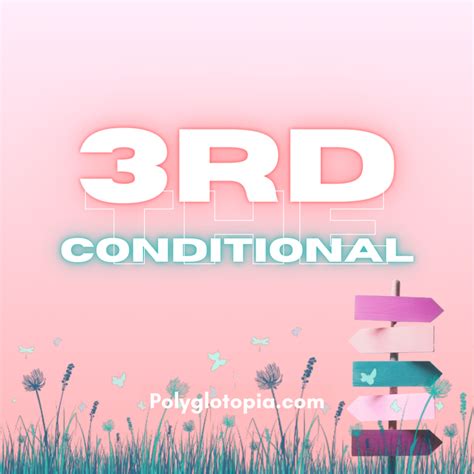 The 3rd Conditional Polyglotopia