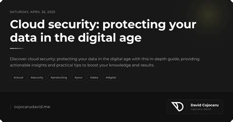 Cloud Security Protecting Your Data In The Digital Age
