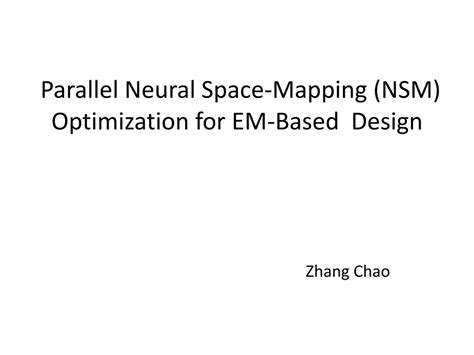 Ppt Parallel Neural Space Mapping Nsm Optimization For Em Based Design Powerpoint
